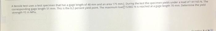 Solved Atensile test uses a test specimen that has a gage | Chegg.com