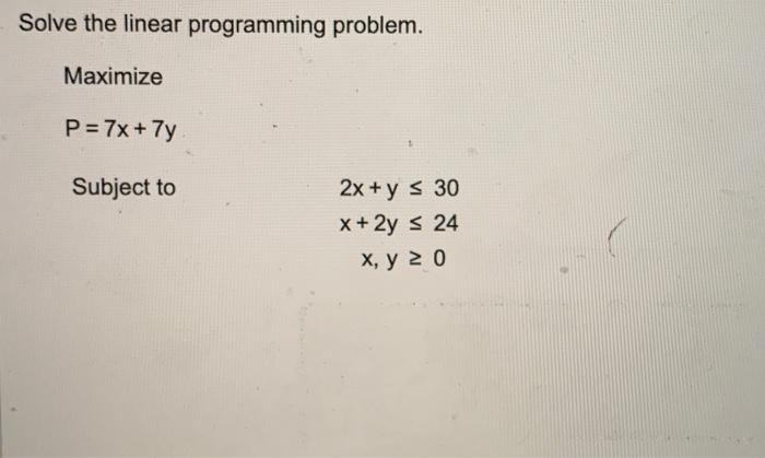 Solved Solve the linear programming problem. Maximize | Chegg.com