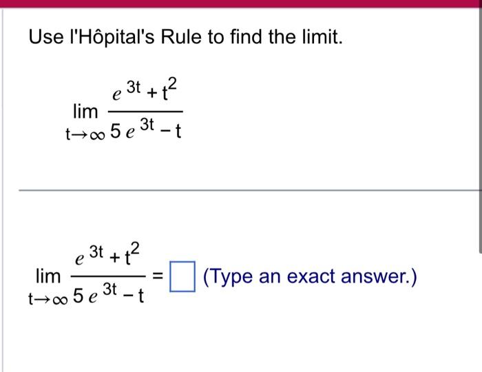 Solved Use l'Hôpital's Rule to find the limit. | Chegg.com