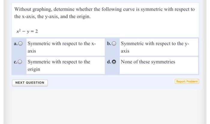 Solved Without graphing, determine whether the following | Chegg.com