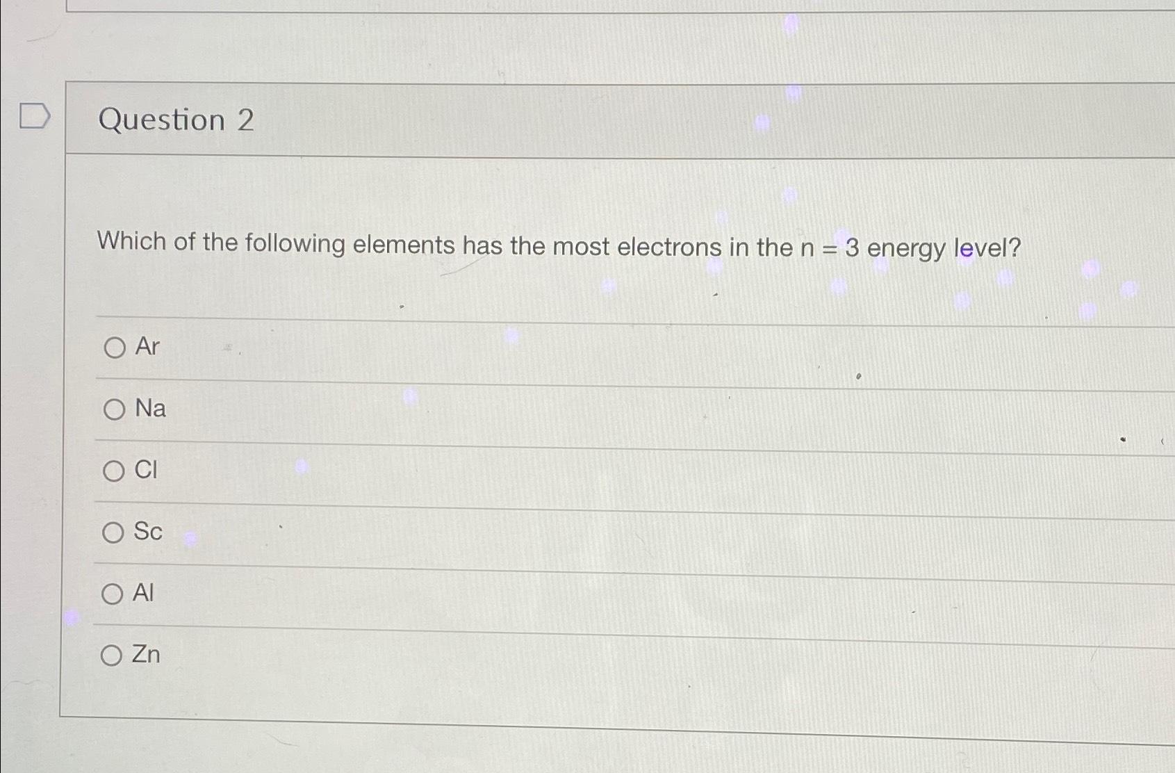Solved Question 2Which of the following elements has the | Chegg.com