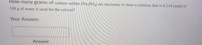Solved How many grams of sodium sulfate (Na2SO4) are | Chegg.com