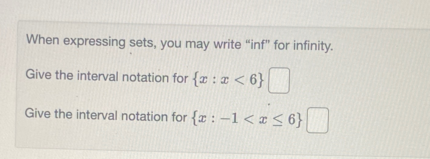 Solved When expressing sets, you may write "inf" for | Chegg.com