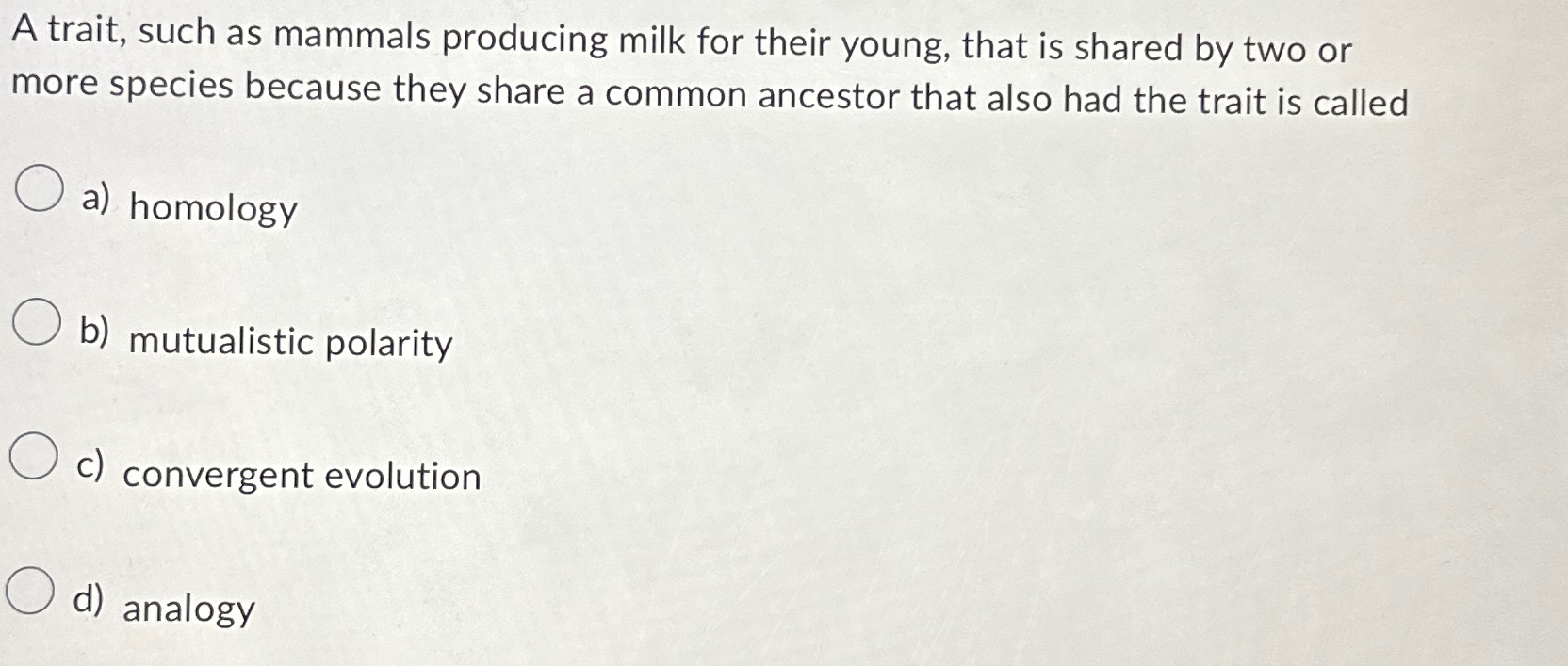 Solved A trait, such as mammals producing milk for their | Chegg.com