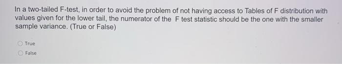 Solved In a two-tailed F-test, in order to avoid the problem | Chegg.com