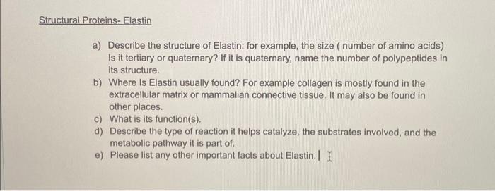 Solved a) Describe the structure of Elastin: for example, | Chegg.com