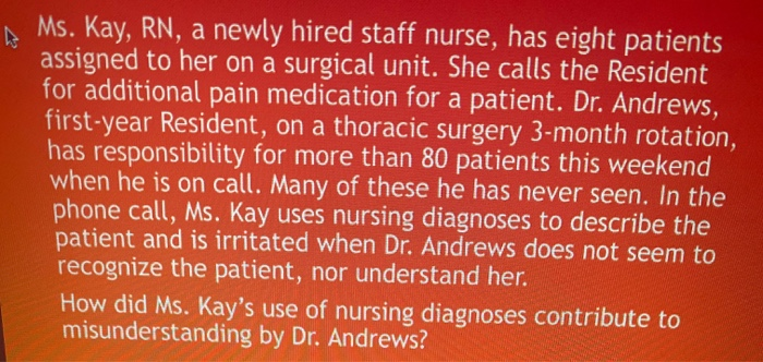 Solved A Ms. Kay, RN, a newly hired staff nurse, has eight | Chegg.com