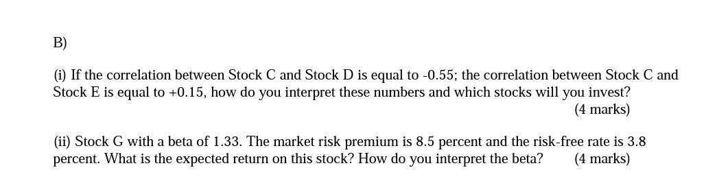 Solved (i) If the correlation between Stock C and Stock D is | Chegg.com