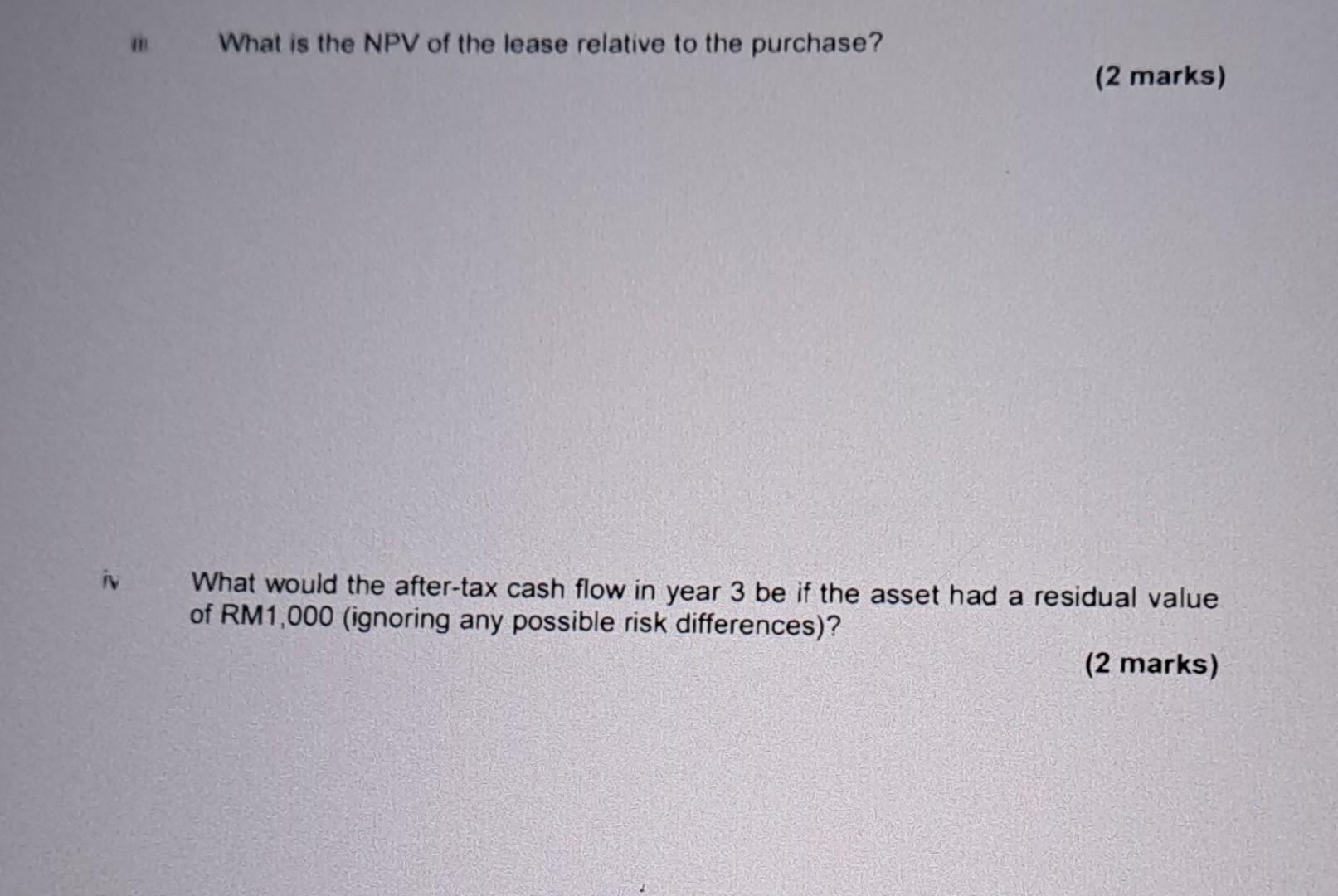 Solved iii) What is the NPV of the lease relative to the | Chegg.com