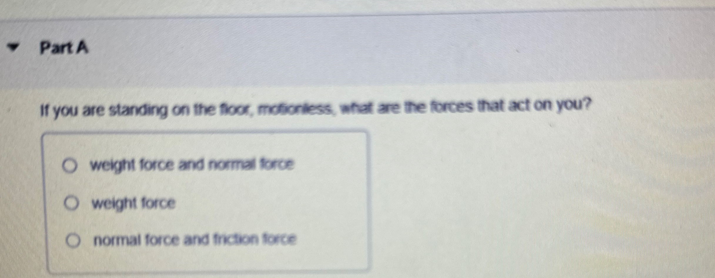 Solved Part AIf you are standing on the floor, motoriess, | Chegg.com