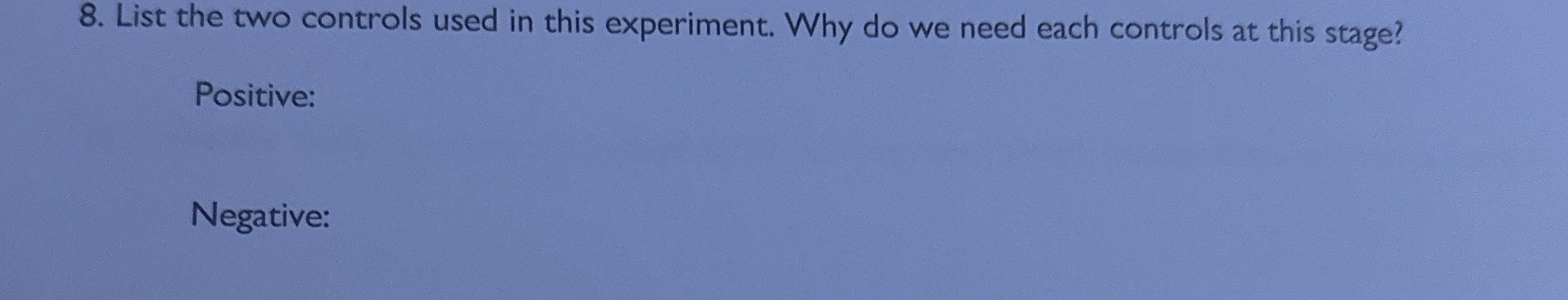 Solved List the two controls used in this experiment. Why do | Chegg.com