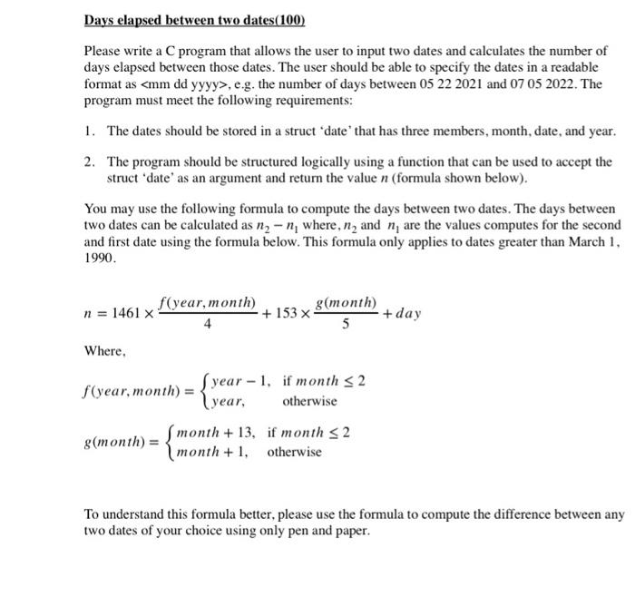 Solved Days elapsed between two dates (100) Please write a C | Chegg.com