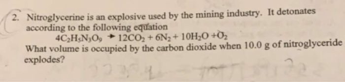 Solved 2. Nitroglycerine is an explosive used by the mining | Chegg.com