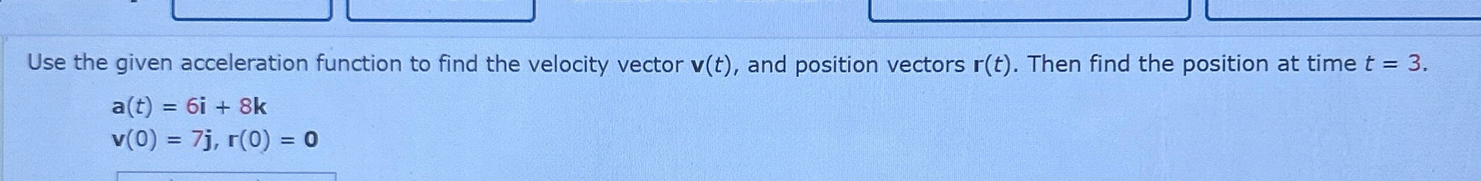 Solved Use the given acceleration function to find the | Chegg.com
