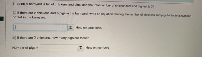 Solved (1 point) A barnyard is full of chickens and pigs, | Chegg.com