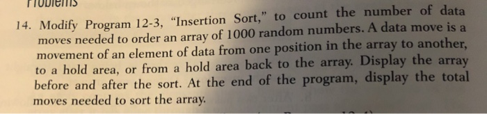 Solved FIUDiens 14. Modify Program 12-3, "Insertion Sort," | Chegg.com