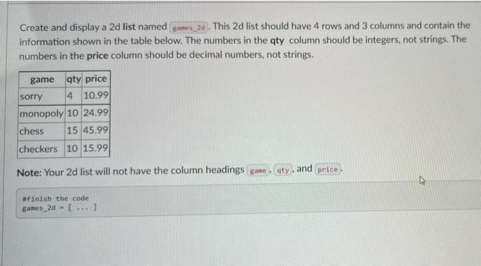 Solved Create and display a 2d list named games 20. This 2d | Chegg.com
