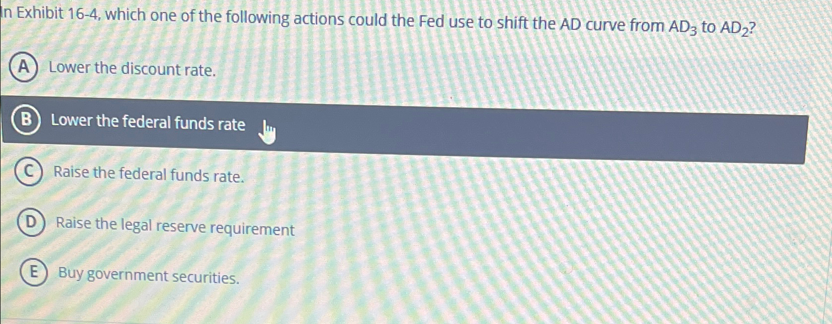 In Exhibit 16-4, ﻿which one of the following actions | Chegg.com