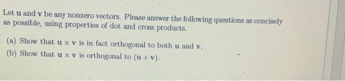Solved Let u and v be any nonzero vectors. Please answer the | Chegg.com