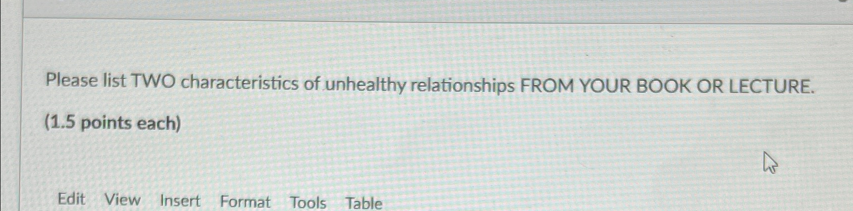 Solved Please list TWO characteristics of unhealthy | Chegg.com