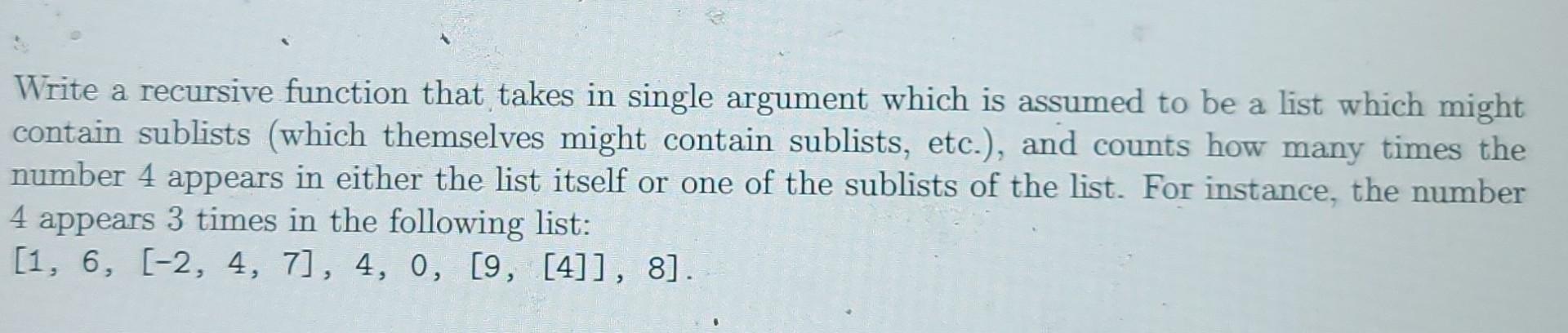 Solved Write a recursive function that takes in single | Chegg.com
