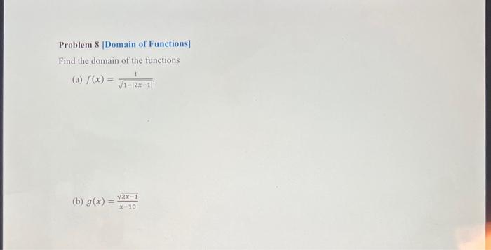 Solved Problem 8 |Domain of Functions| Find the domain of | Chegg.com