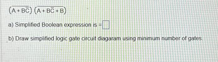 Solved (A+BC) (A+BC+B) a) Simplified Boolean expression is = | Chegg.com