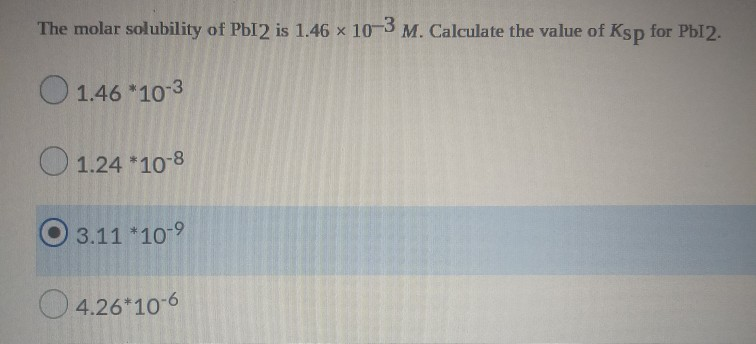 Solved The molar solubility of Pb12 is 1.46 x 10-3 M. | Chegg.com