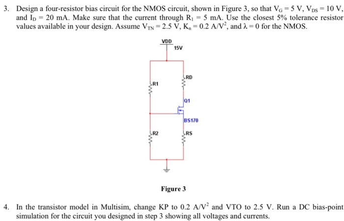 Solved 3. Design a four-resistor bias circuit for the NMOS | Chegg.com