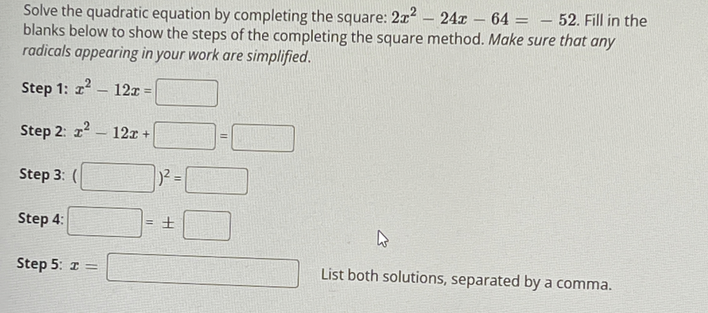Solved Solve the quadratic equation by completing the | Chegg.com