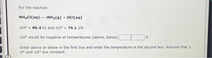 Solved For the reaction NH4Cl(aq) NH3( g)+HCl(aq) ΔG∘ would | Chegg.com
