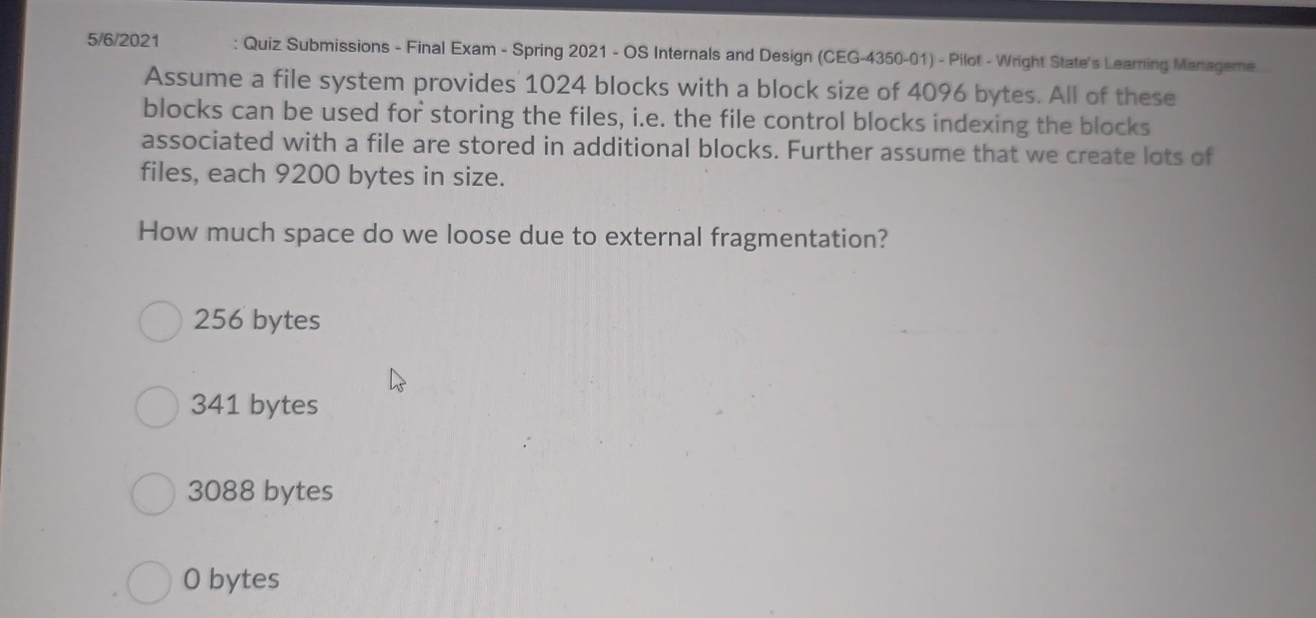 Solved 6/2021 : Quiz Submissions - Final Exam - Spring 2021 | Chegg.com