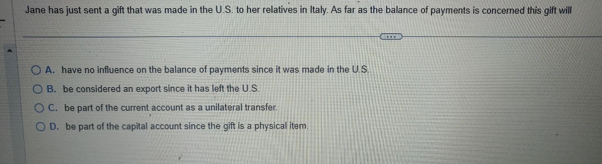 Solved Jane has just sent a gift that was made in the U.S. | Chegg.com