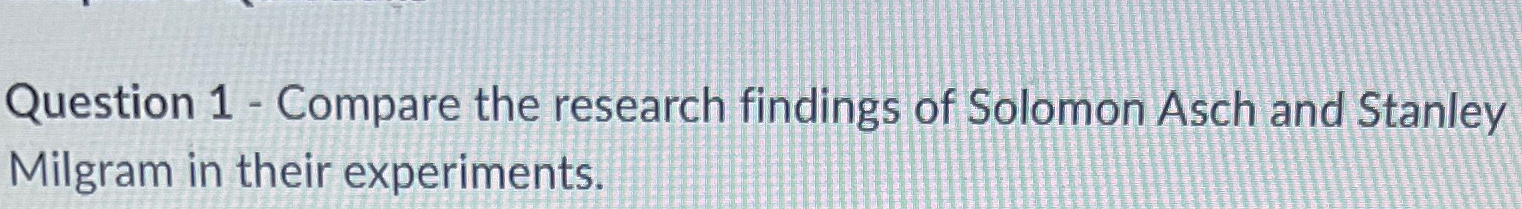 Solved Compare the research findings of Solomon Asch and | Chegg.com