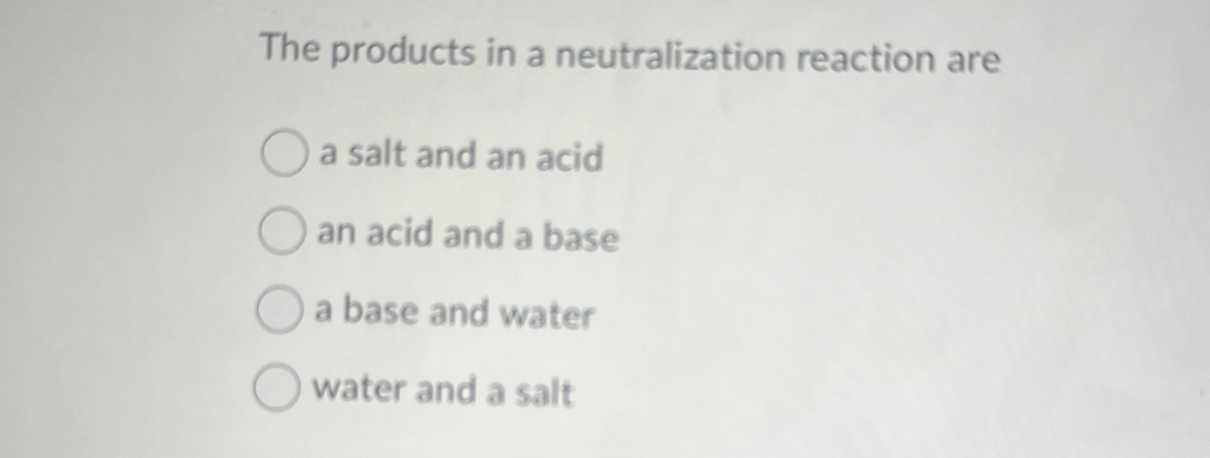 Solved The products in a neutralization reaction area salt | Chegg.com