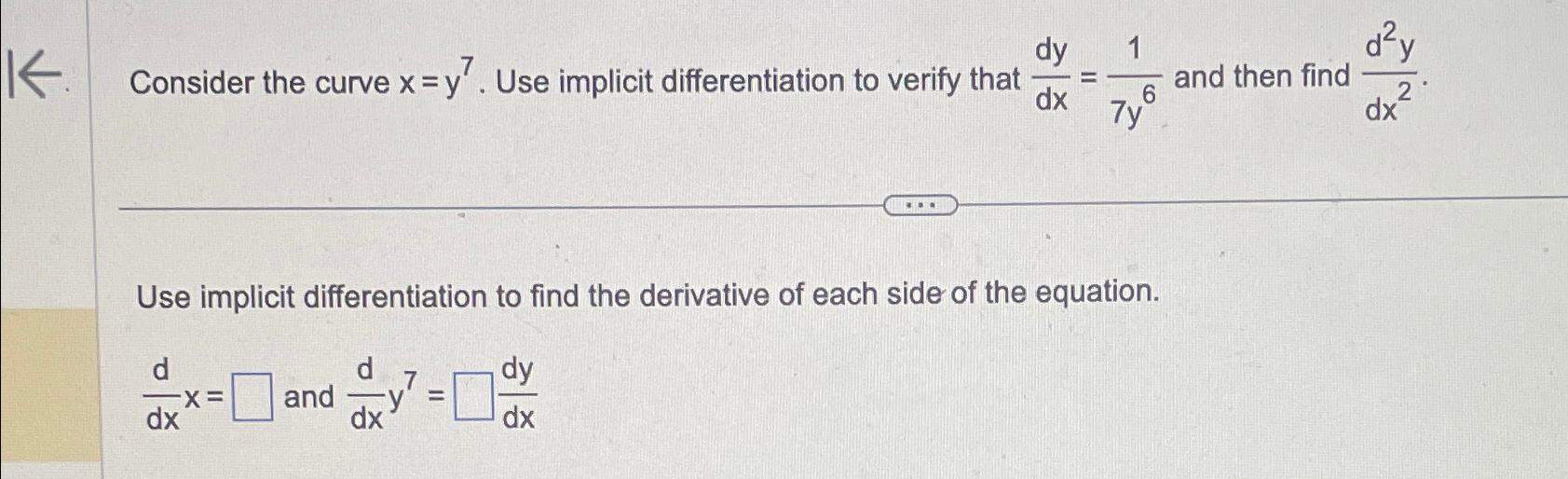 Solved Consider the curve x=y7. ﻿Use implicit | Chegg.com