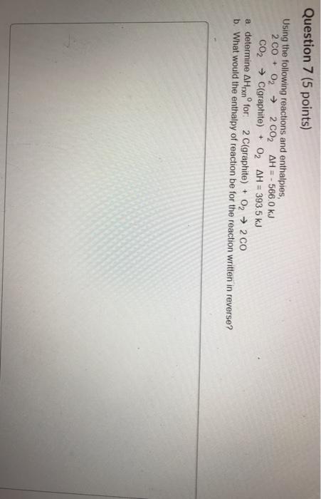 Solved Question 7 (5 points) Using the following reactions | Chegg.com