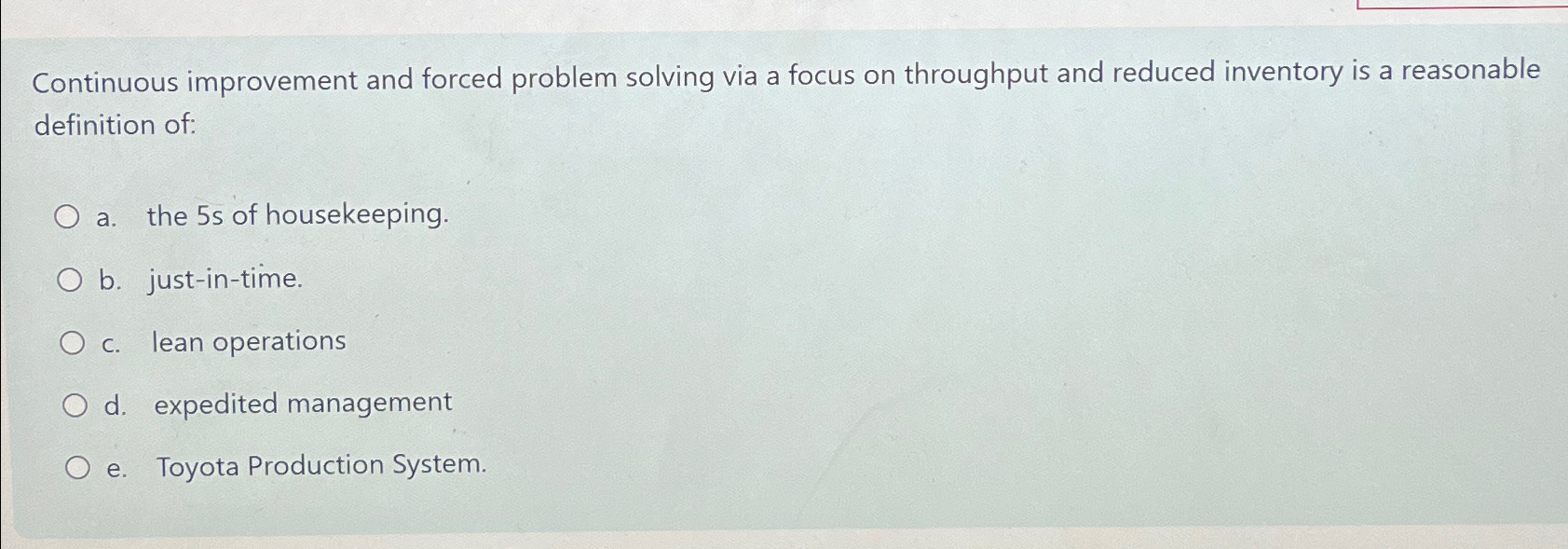 Solved Continuous improvement and forced problem solving via | Chegg.com