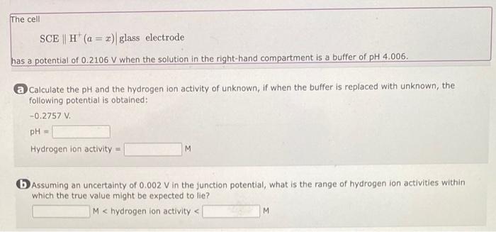 Solved The cell SCE ∥H+(a=x)∣ glass electrode has a | Chegg.com