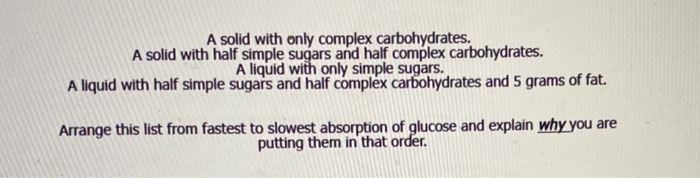 Solved A solid with only complex carbohydrates. A solid with | Chegg.com
