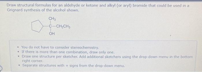 Solved Draw structural formulas for an aldehyde or ketone | Chegg.com