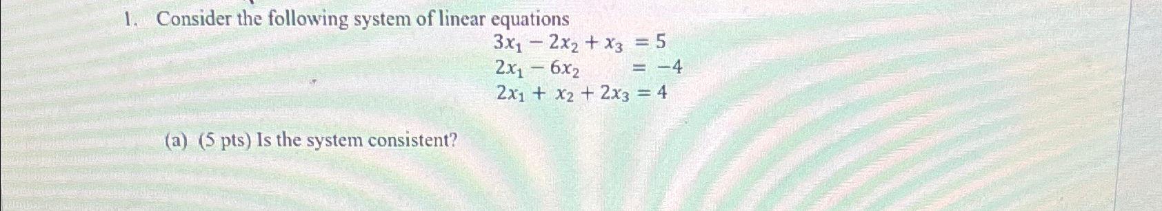 Solved Consider the following system of linear | Chegg.com
