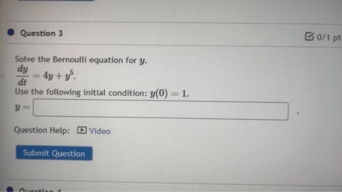 Solved Solve the Bernoulli equation for y. dtdy=4y+y5. Use | Chegg.com