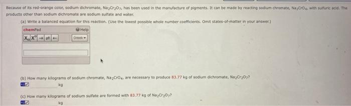 Solved Because of its red orange color, sodium dichromate, | Chegg.com