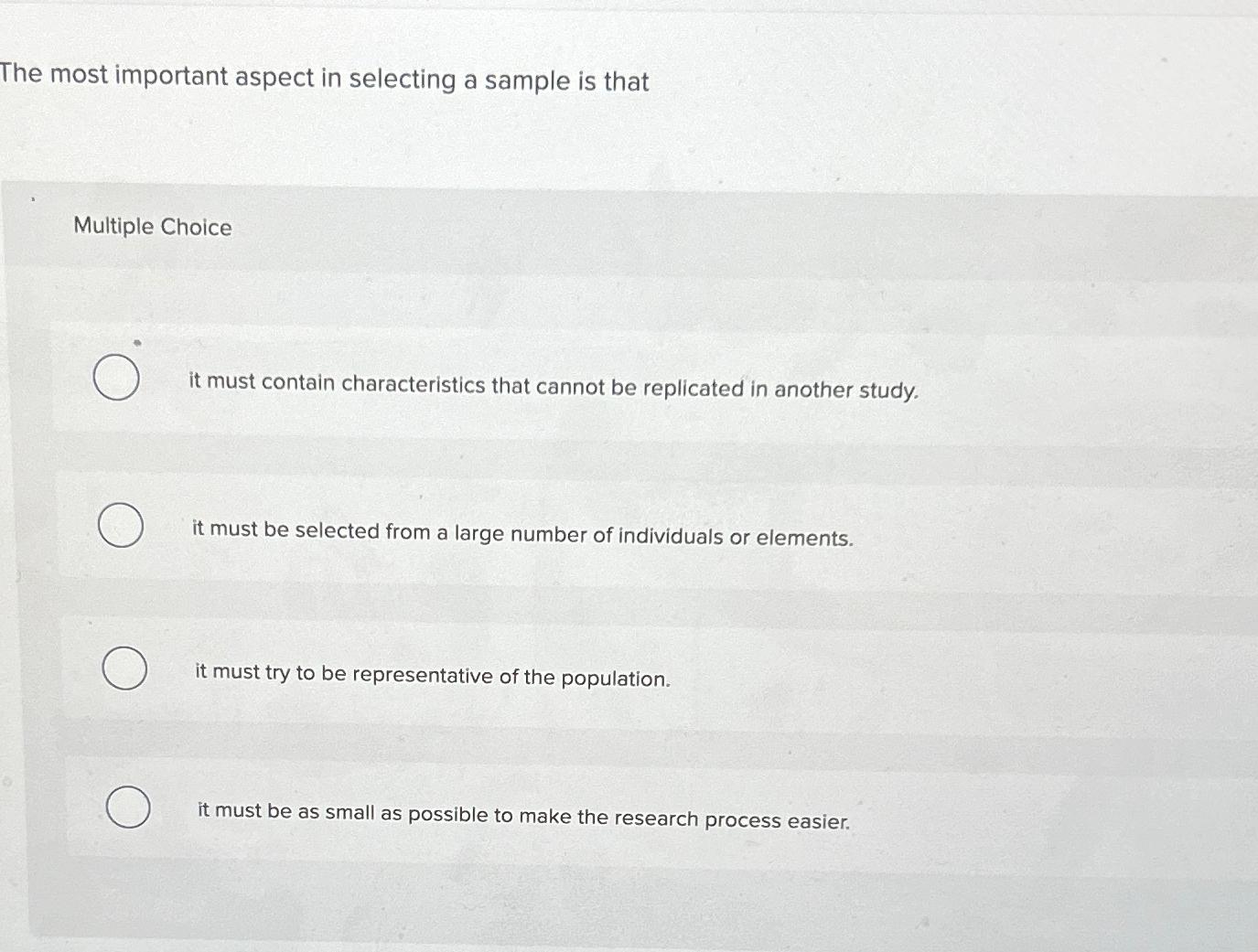 Solved The most important aspect in selecting a sample is | Chegg.com