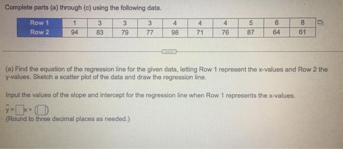 Solved Complete parts (a) through (c) using the following | Chegg.com