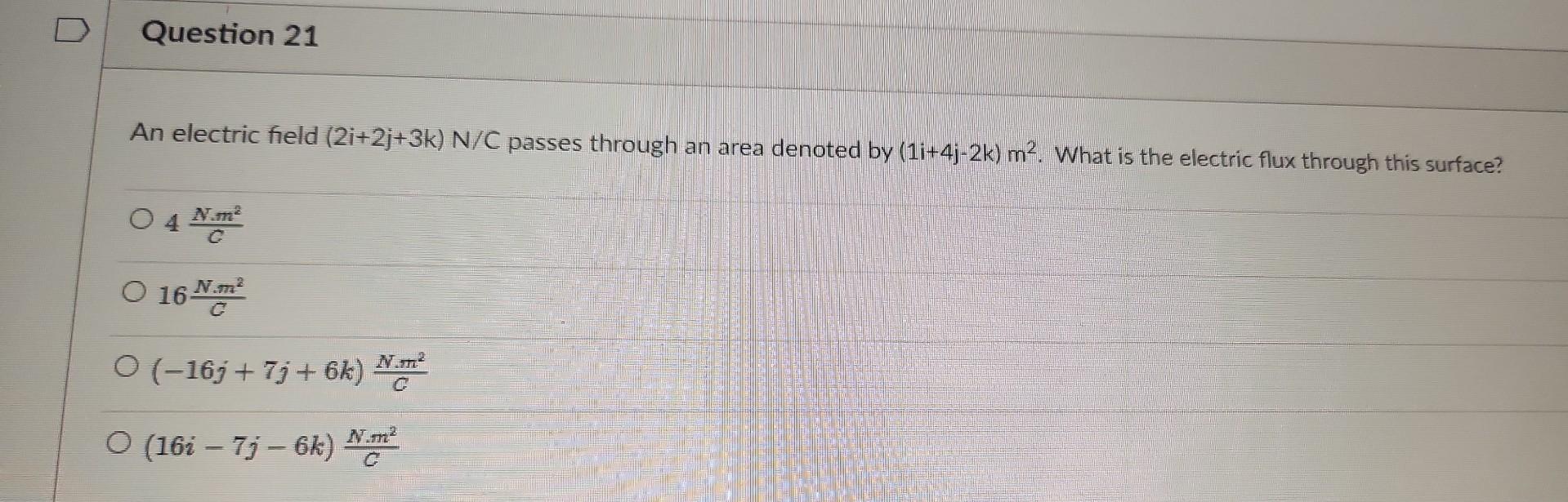 Solved An electric field (2i+2j+3k)N/C passes through an | Chegg.com