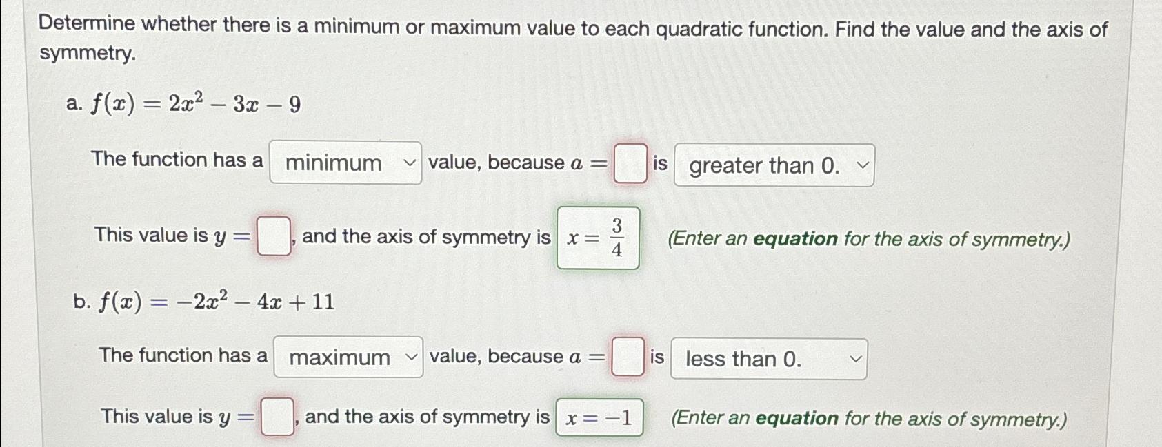 Solved Determine whether there is a minimum or maximum value | Chegg.com