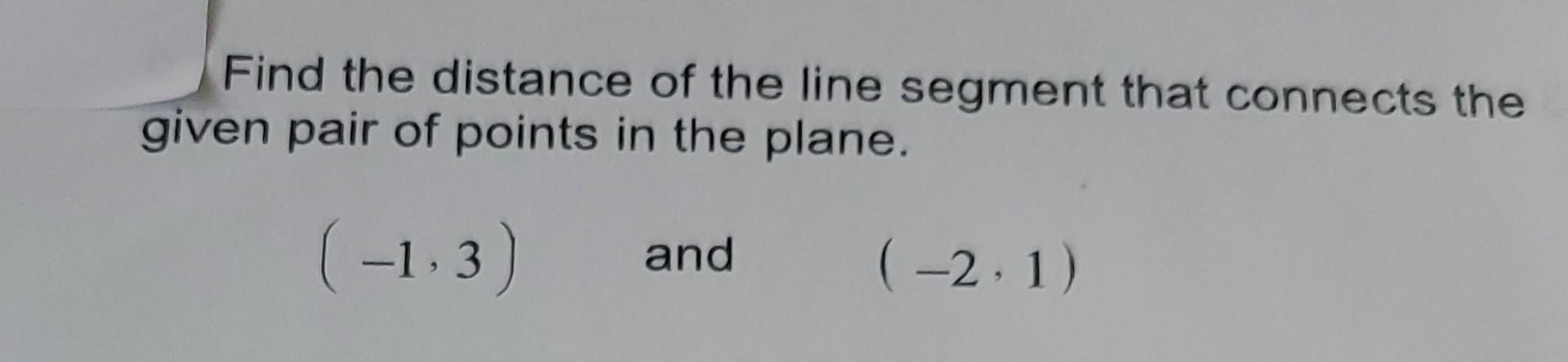 Solved Find the distance of the line segment that connects | Chegg.com