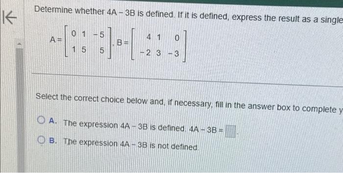 Solved K Determine whether 4A- 3B is defined. If it is | Chegg.com